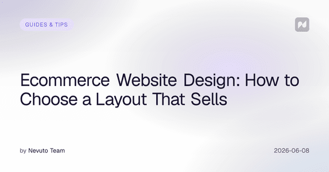 Ecommerce Website Design: How to Choose a Layout That Sells